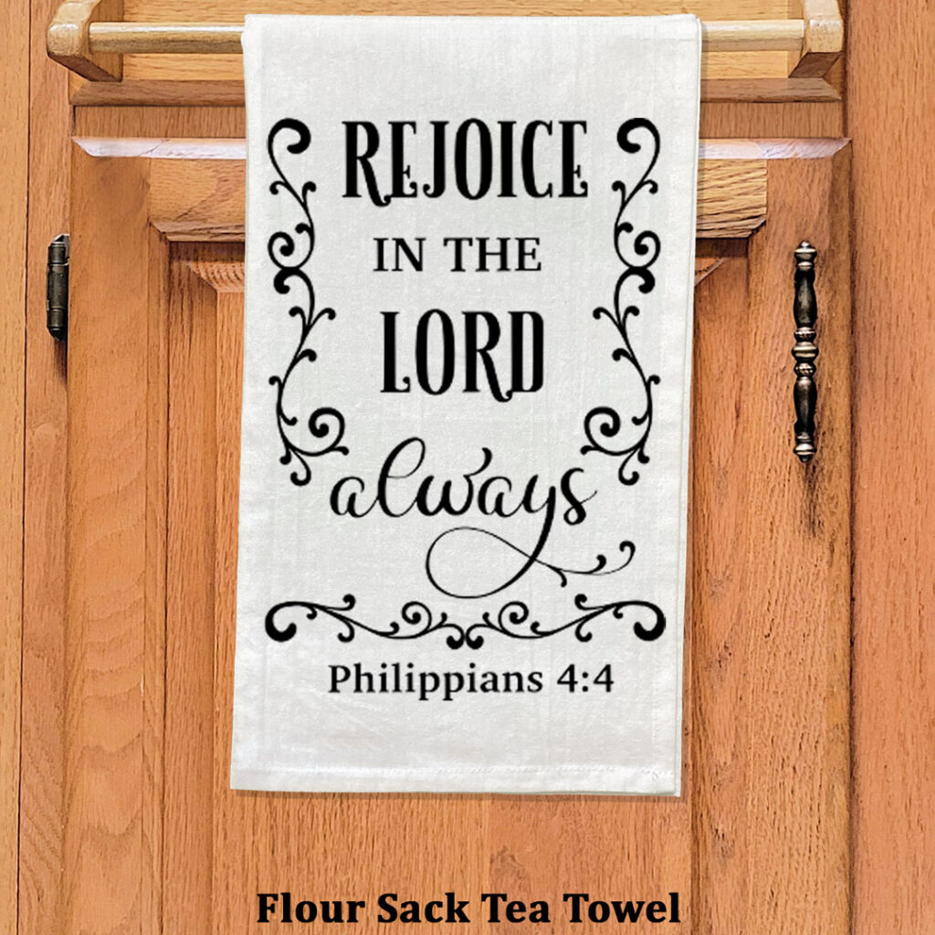 2023 Rejoice in the Lord Always Tea Towel – Pixel Boutique Décor