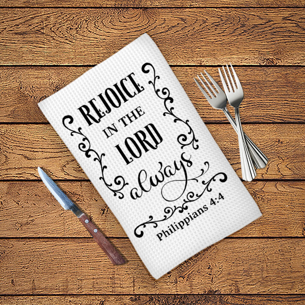 2023 Rejoice in the Lord Always Tea Towel – Pixel Boutique Décor